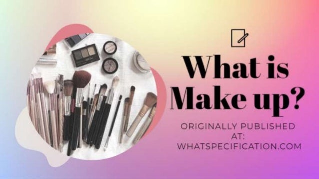 What is Makeup? | PPTX