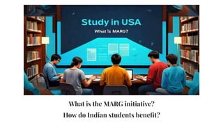 Marg: A Pathway for Indian Students Abroad | PPT