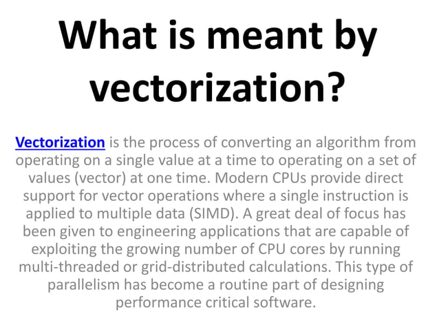 What is meant by vectorization? | PPTX
