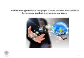 What is media convergence? | PPTX