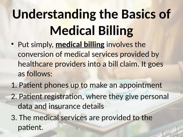 What Is Medical Billing, Process and Management Explained.pptx