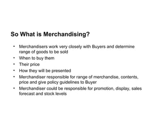 Merchandising and its role of merchandising | PPT