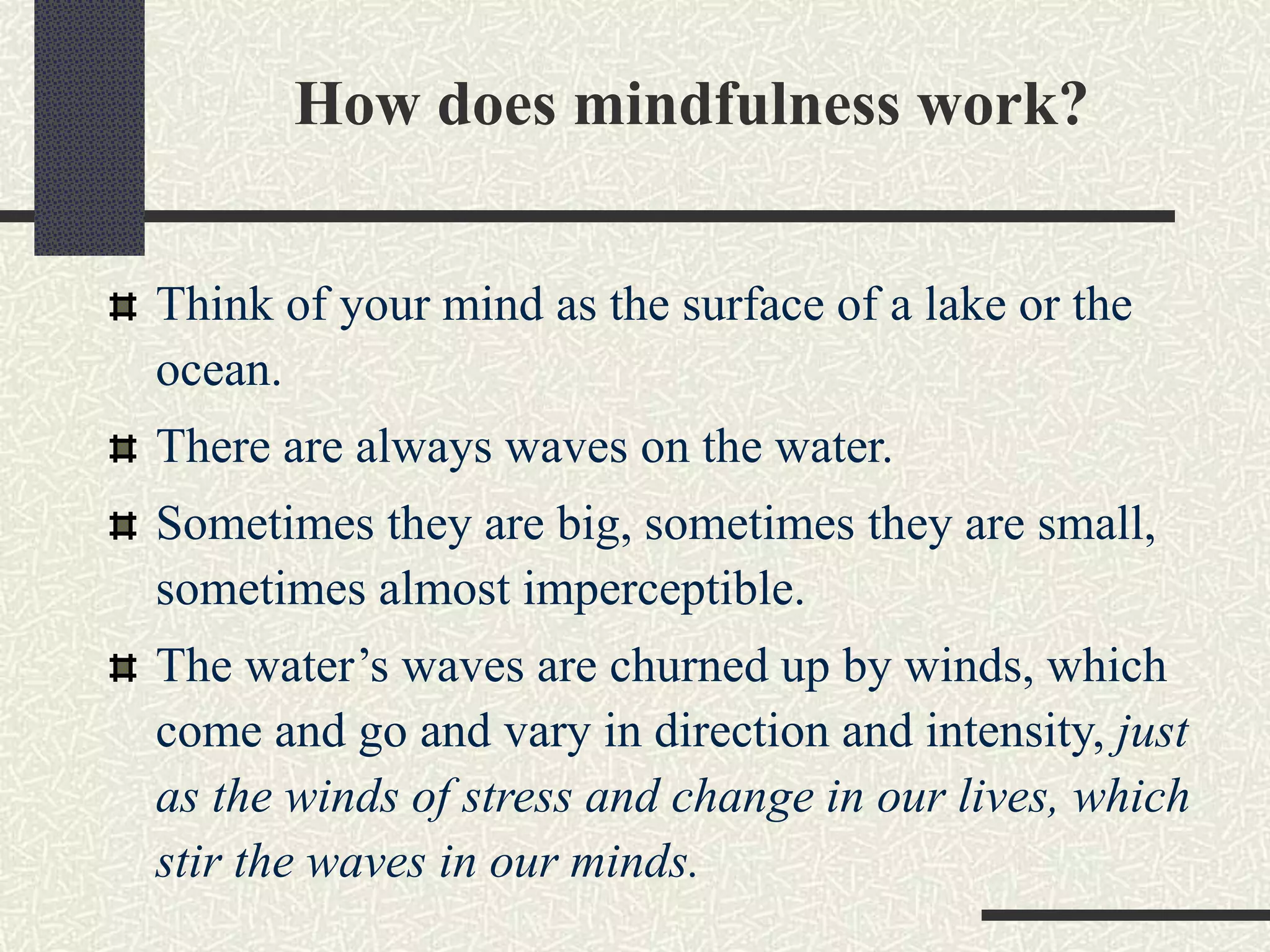 What is Mindfulness .ppt