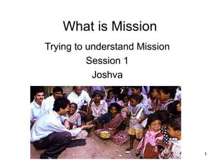 What is Mission.ppt | Hinduism | Religion & Spirituality