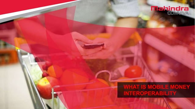 What is mobile money interoperability | PPTX | Credit Cards | Personal Debt