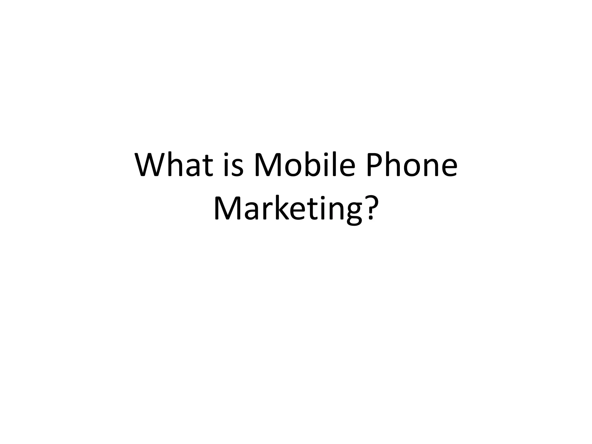 What is Mobile Phone Marketing? | PPSX