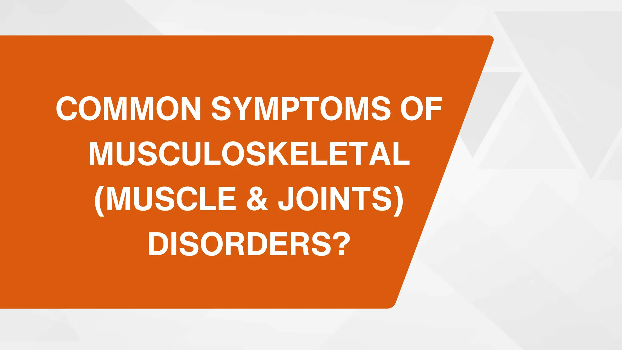 5 Common Muscle & joints Disorders, That Everyone Should Know About | PPT