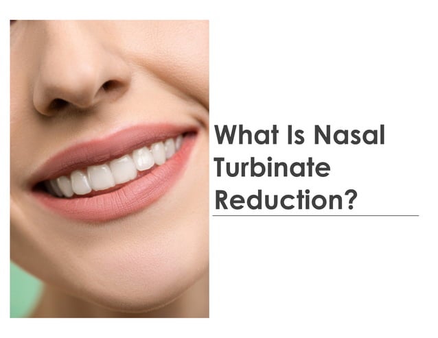 What Is Nasal Turbinate Reduction? | PDF