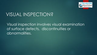 An In-Depth Guide to Non-Destructive Testing (NDT) and Its Types | PPT