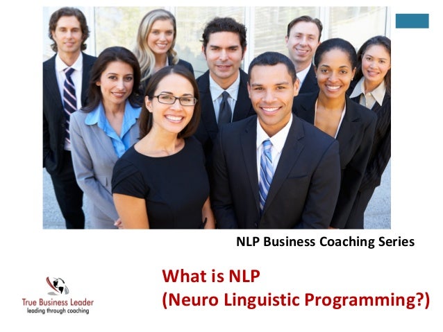 What is Neuro Linguistic Programming (NLP)