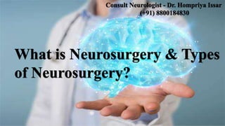 What is neurosurgery and types of neurosurgery? | PPTX | Brain and ...