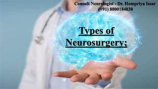 What is neurosurgery and types of neurosurgery? | PPTX | Brain and ...