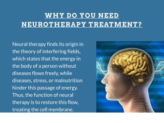 What Is Neurotherapy Treatment And Why Do You Need It? | PPTX