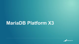 What's new in MariaDB Platform X3 | PPT