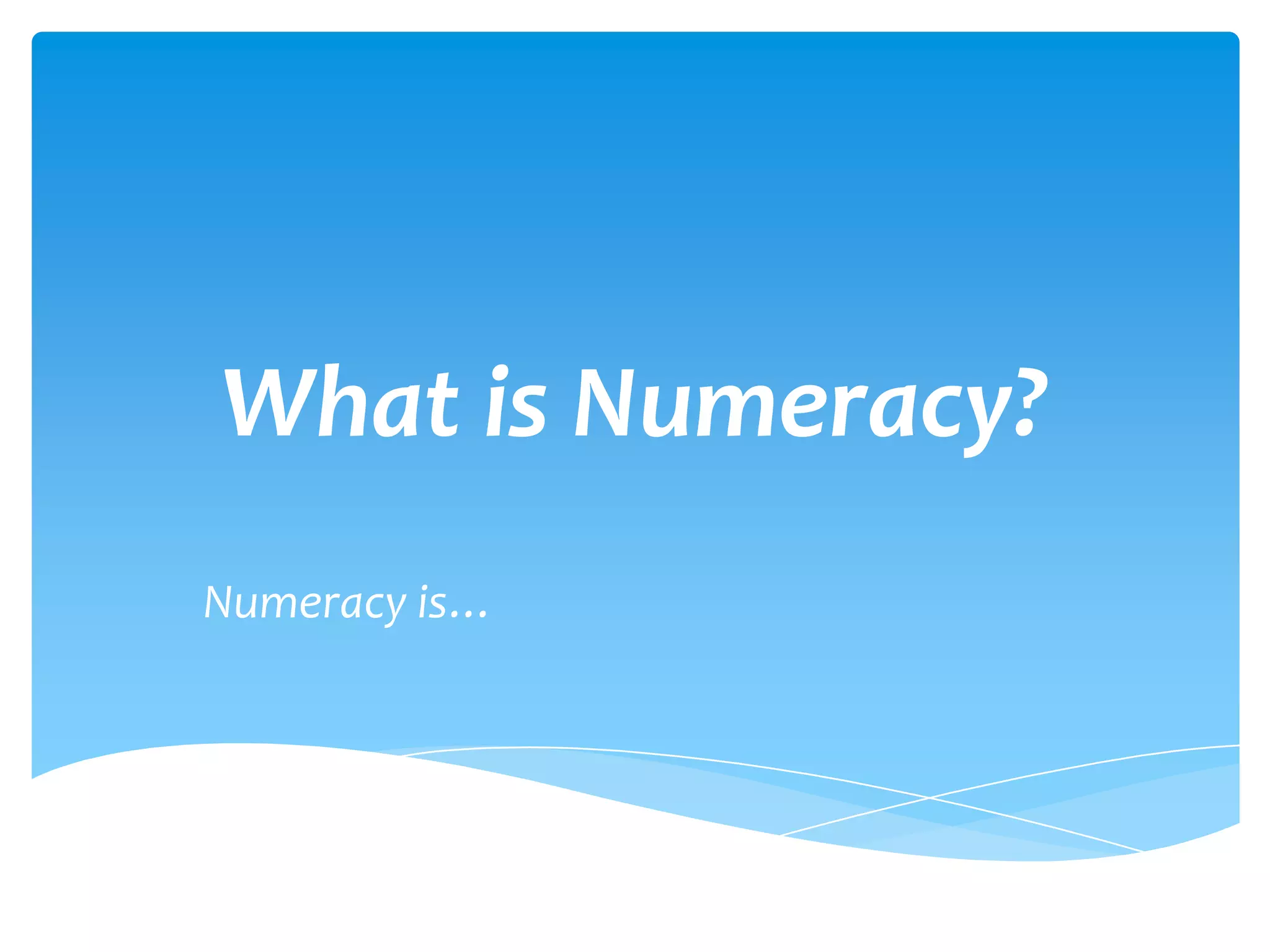 What is numeracy-definitions | PPTX