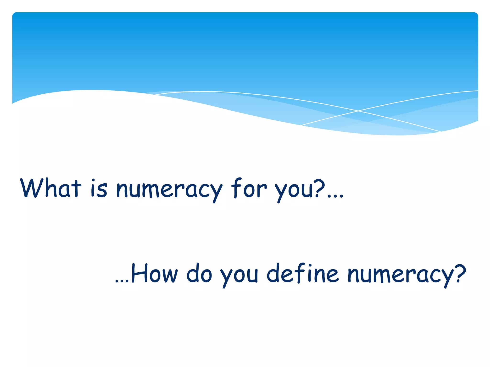 What is numeracy-definitions | PPTX