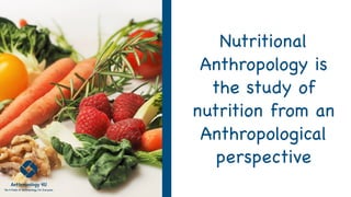What is Nutritional Anthropology? | PDF