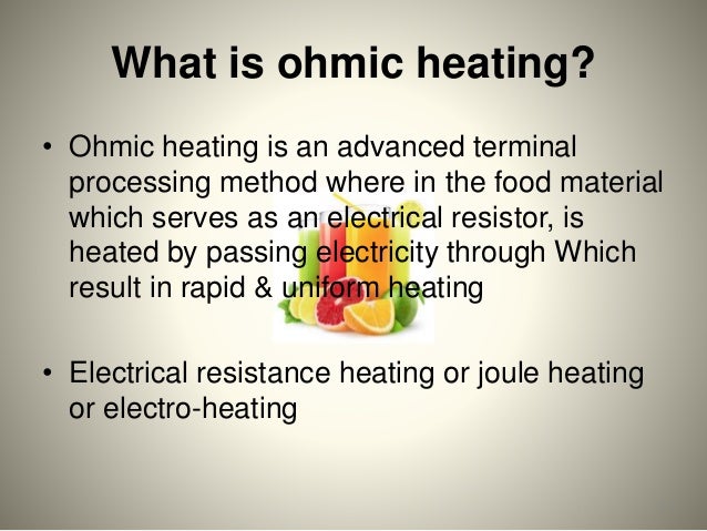 Ohmic heating technology Ohmic heating technology