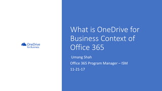 What is onedrive for business | PPTX | Operating Systems | Computer Software and Applications