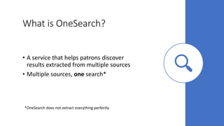 What is OneSearch? | PPT