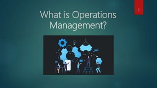 What is operations management? | PPT