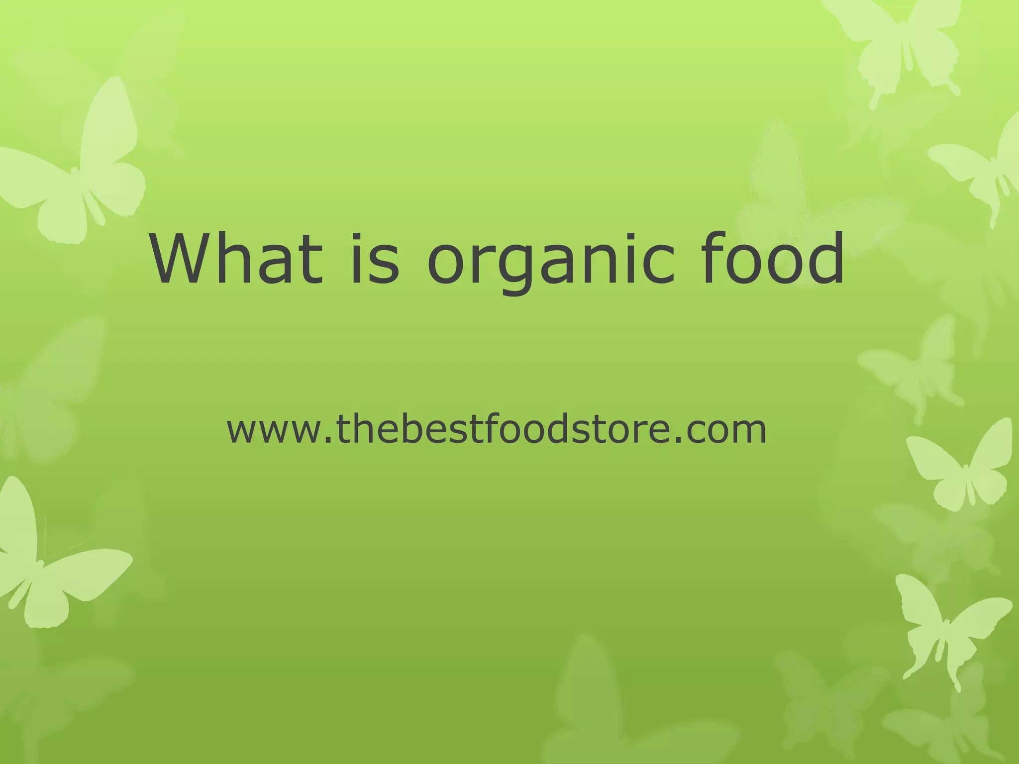 What is organic food | PPTX