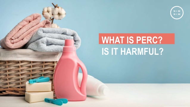 WHAT IS PERC? IS IT HARMFUL? | PPT | Free Download