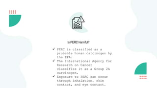 WHAT IS PERC? IS IT HARMFUL? | PPT