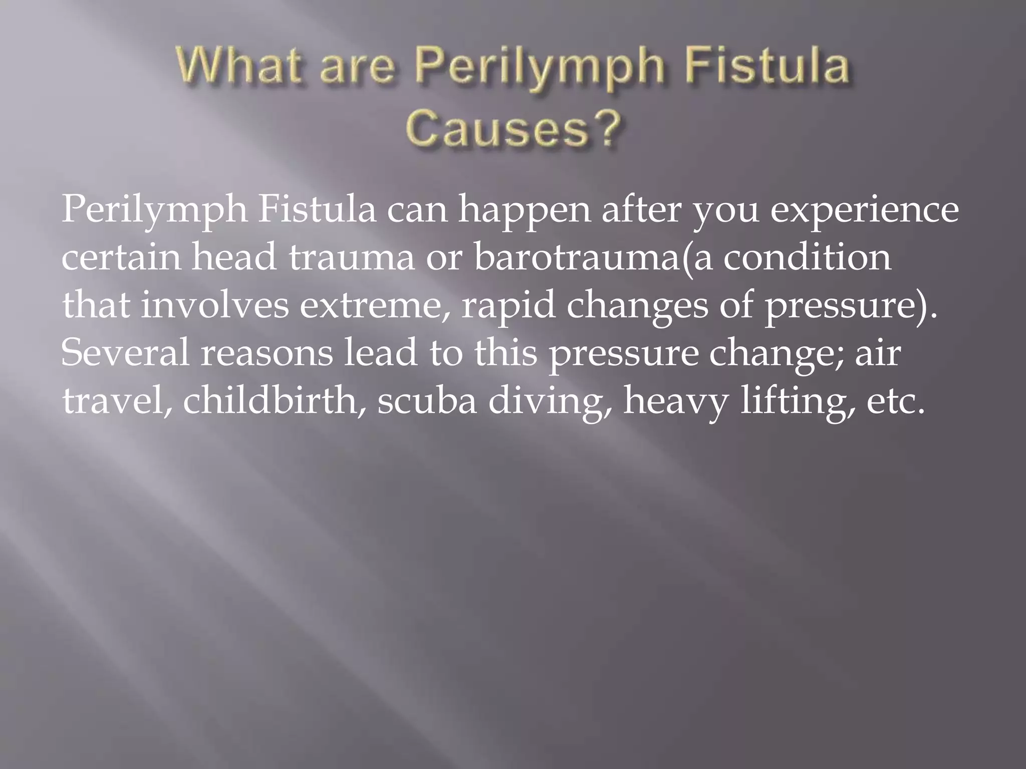 What is perilymph fistula | PPTX