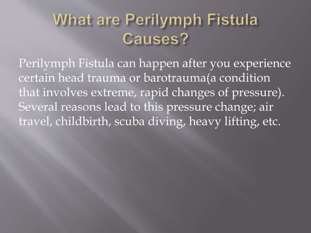 What is perilymph fistula | PPTX