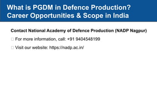 What is PGDM in Defence Production_ Career Opportunities & Scope in India.pptx