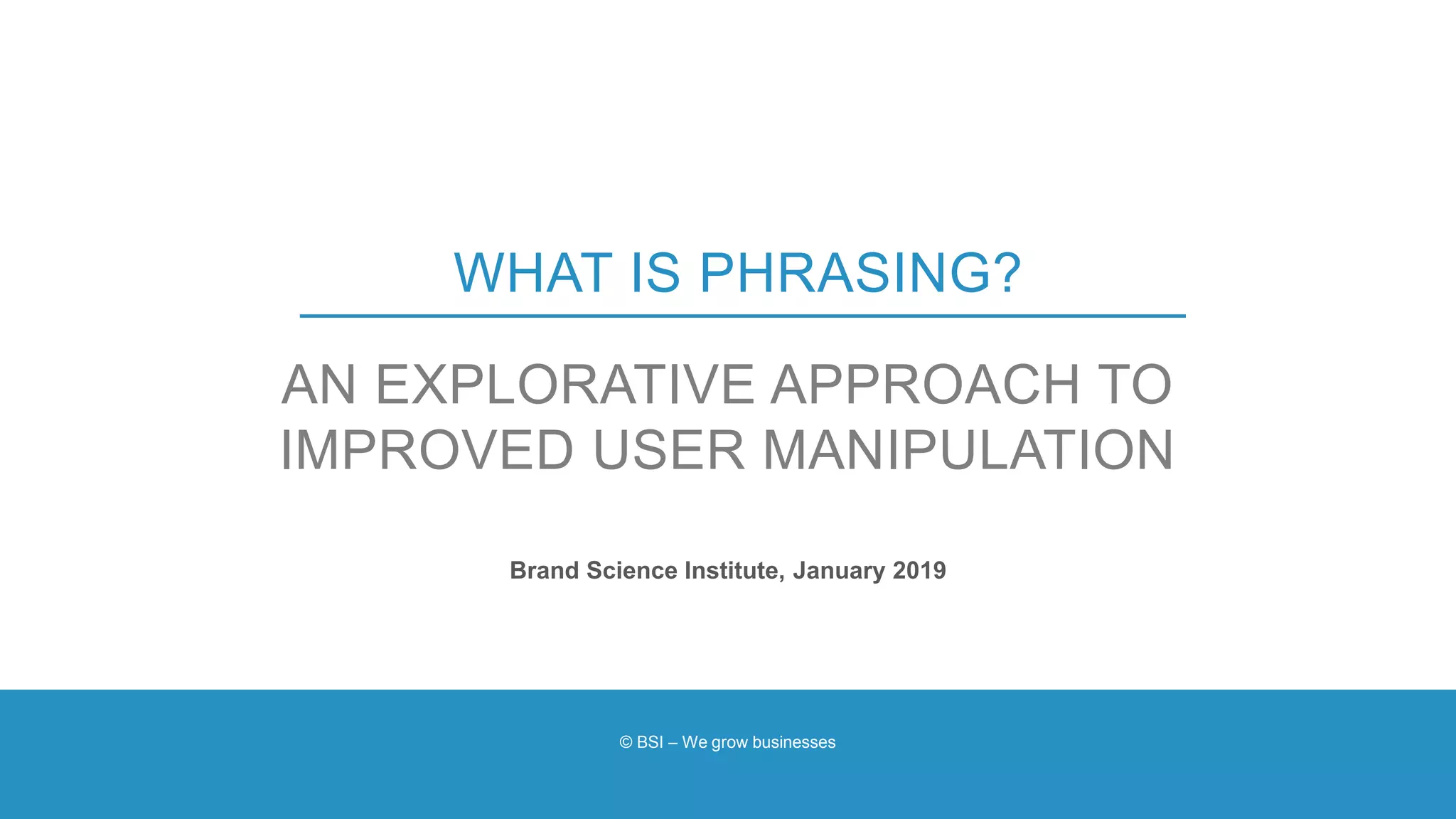 What is phrasing - An explorative approach to improved user ...