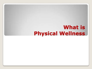What is physical wellness | PPT