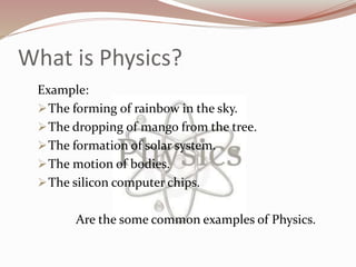 What is physics | PPTX