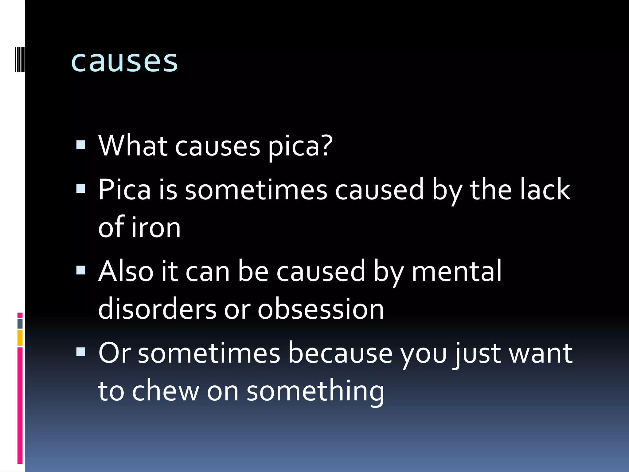 What is pica | PPTX | Digestive Disorders | Diseases and Conditions