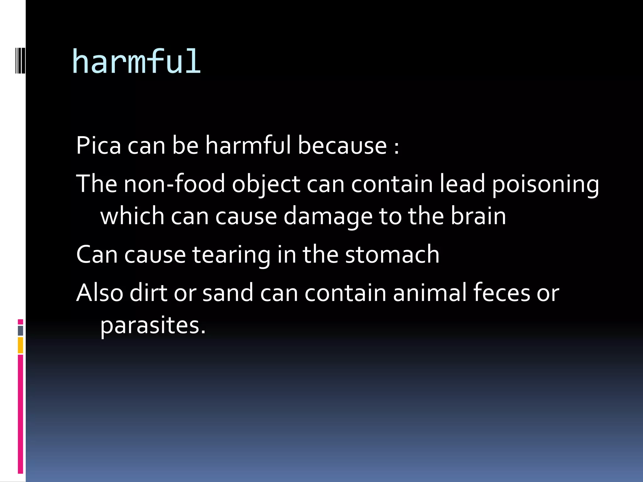 What is pica | PPTX | Digestive Disorders | Diseases and Conditions