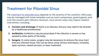 What is Pilonidal Sinus , Causes , Symptoms And Treatment .pptx