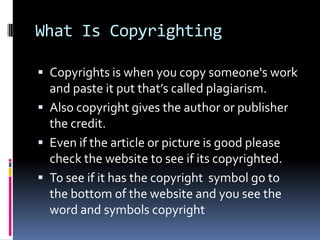 What is plagiarism, copyrighting, and netiquette | PPTX | Law