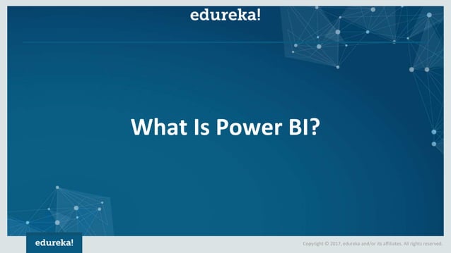 What Is Power BI? | Introduction To Microsoft Power BI | Power BI Training | Edureka | PDF ...