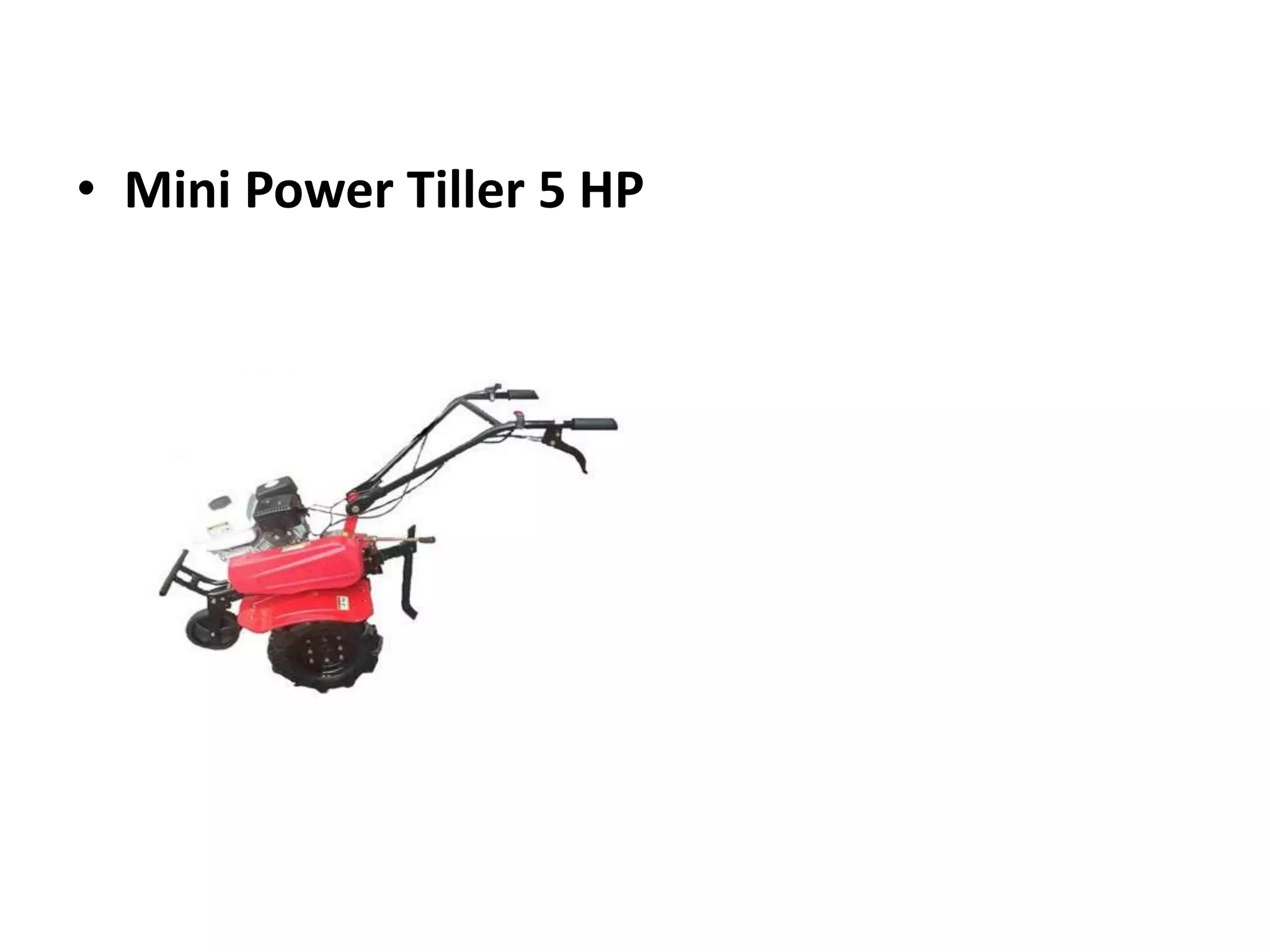 What Is Power Tiller ? Types, Uses and Benefits | PPTX