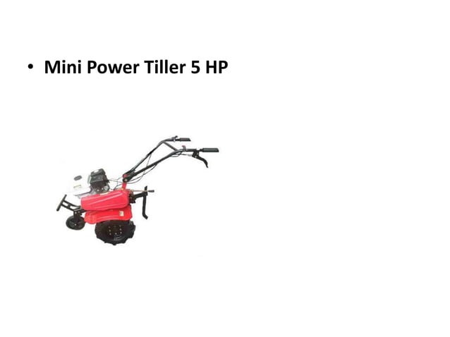 What Is Power Tiller ? Types, Uses and Benefits | PPTX