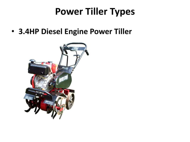 What Is Power Tiller ? Types, Uses and Benefits | PPTX