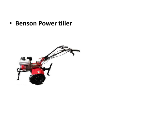 What Is Power Tiller ? Types, Uses and Benefits | PPTX