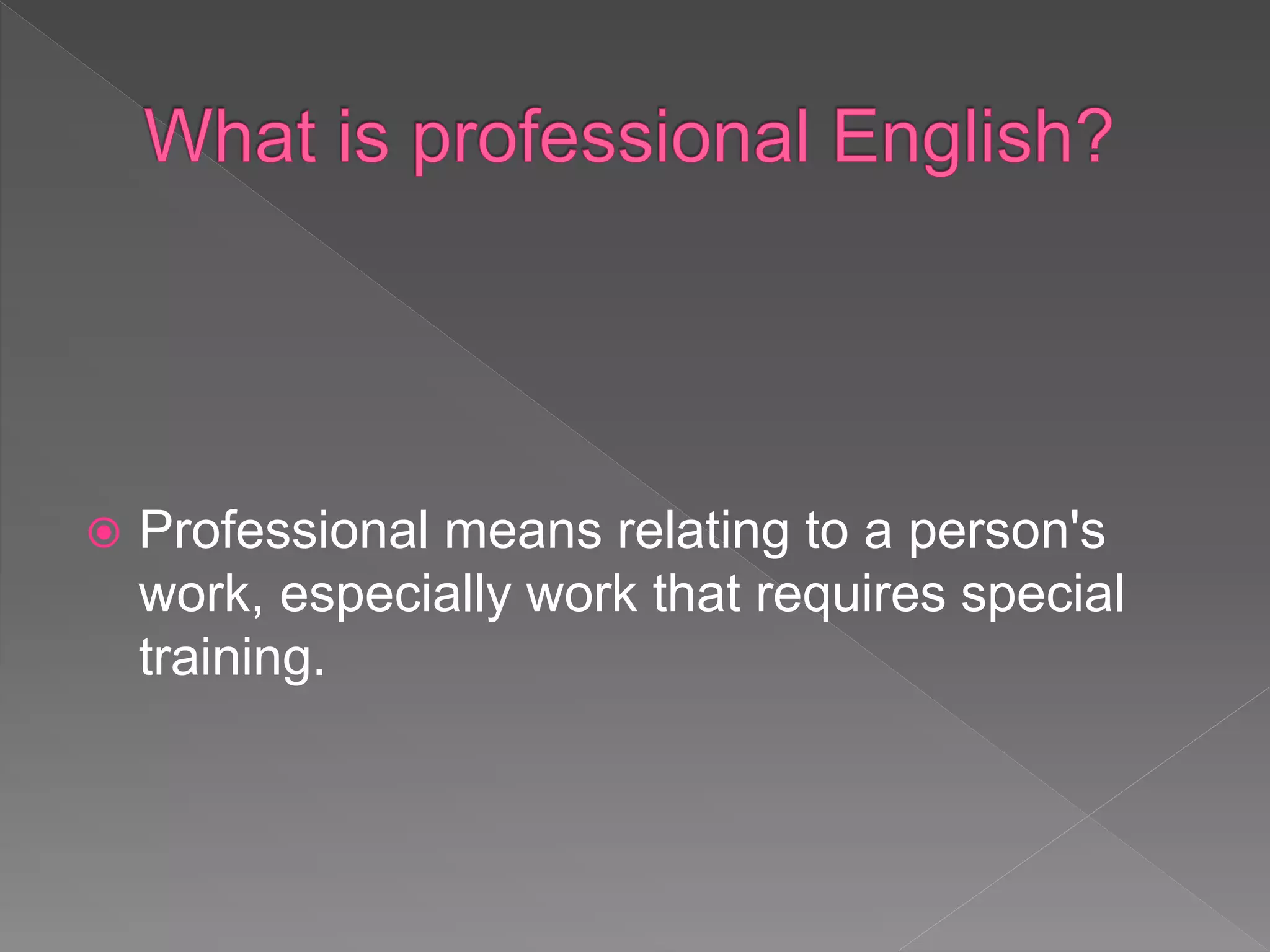 What is professional English.pptx