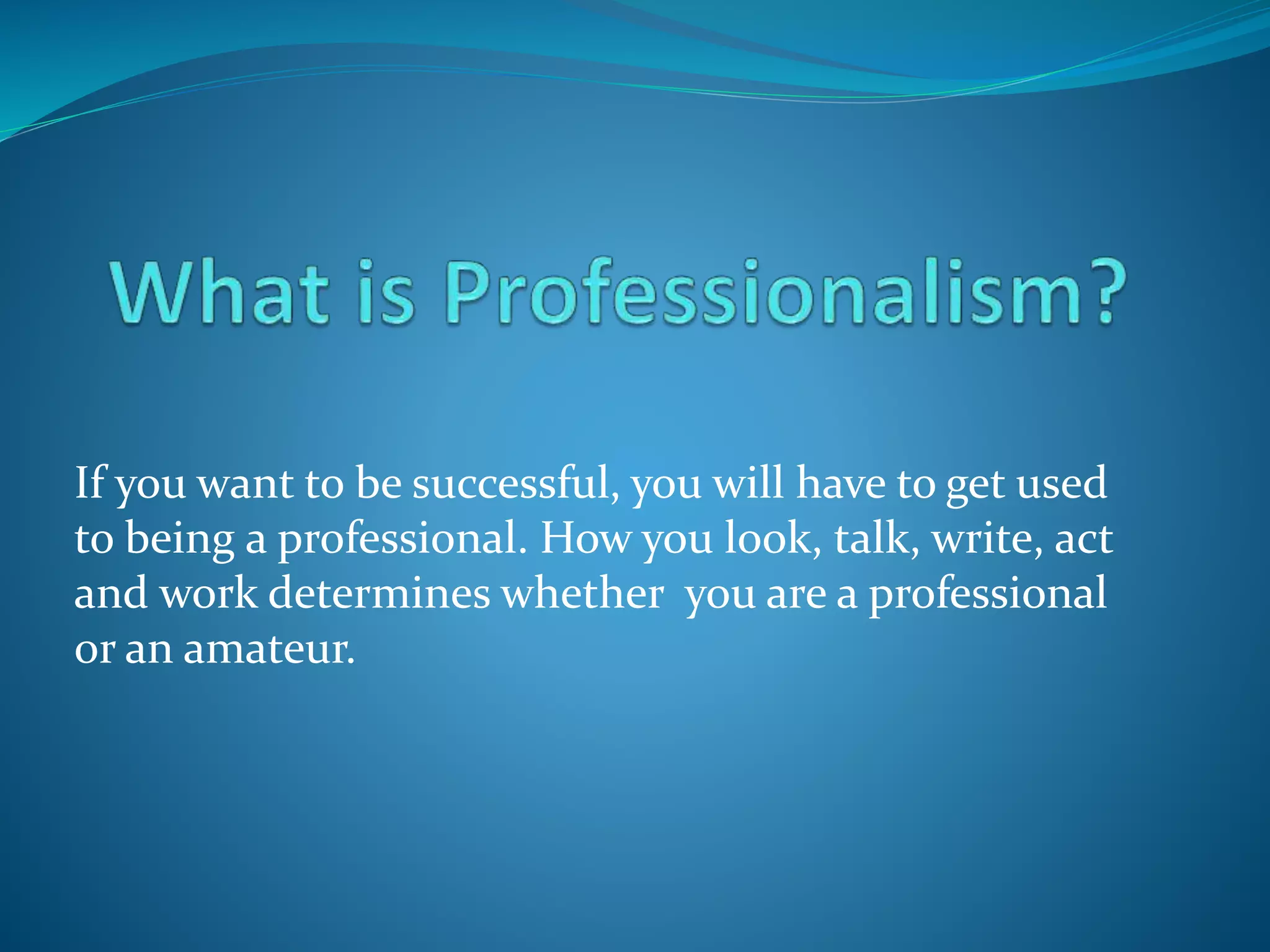 What is professionalism | PPTX