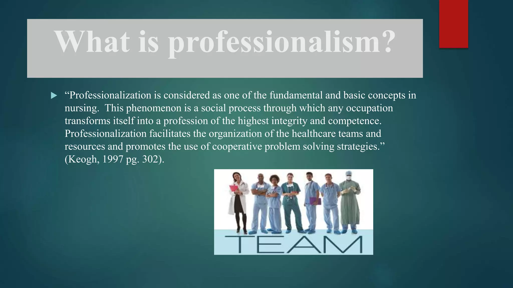 What is professionalism in nursing | PPTX