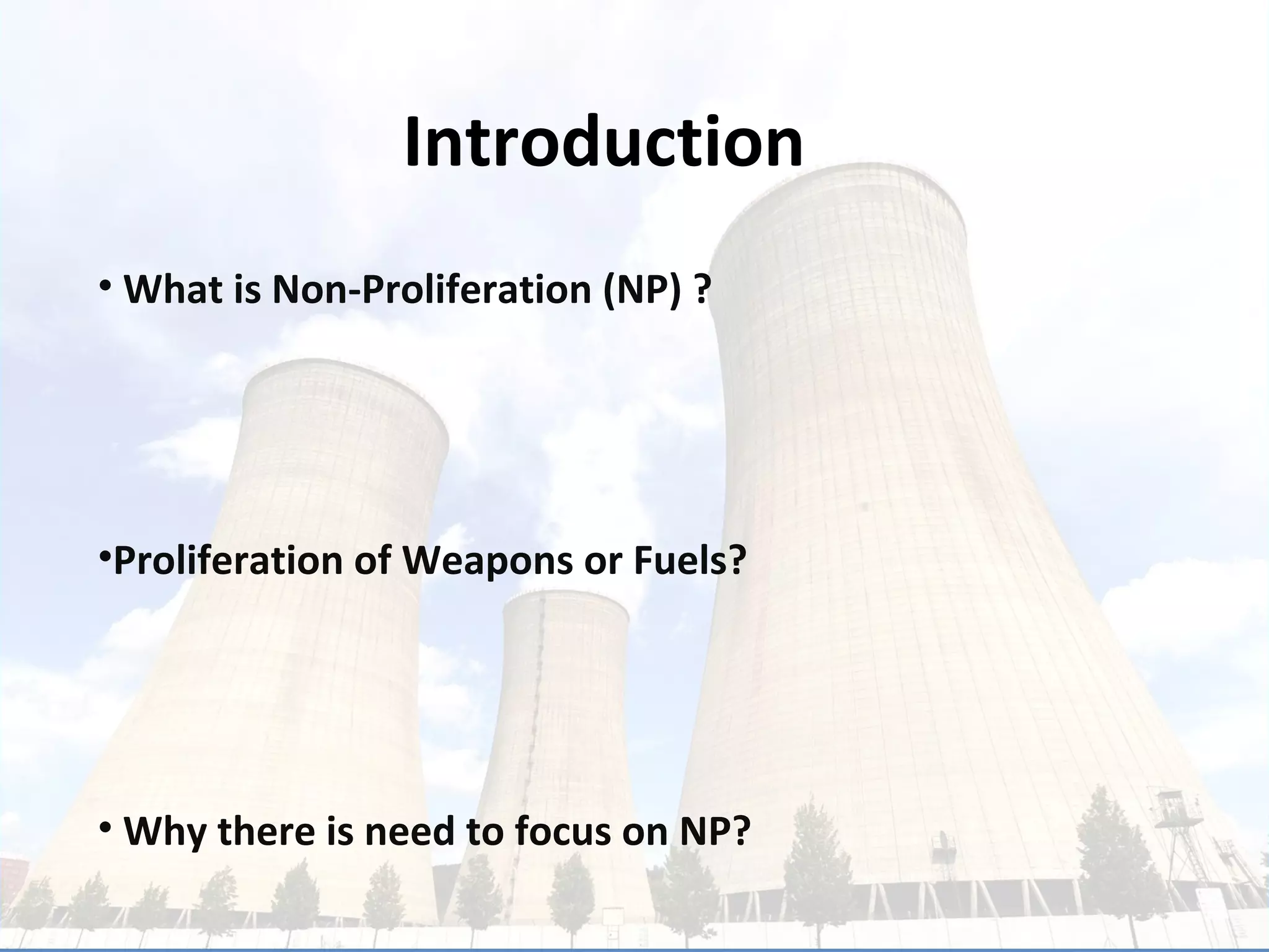 Non-proliferation and Growth of Nuclear Fuels | PPT | Arms & Ammunition ...