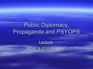what_is_propaganda.ppt (define propaganda) | PPT