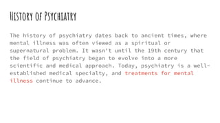 What is Psychiatry and How Psychiatrist Treats petient | PPTX