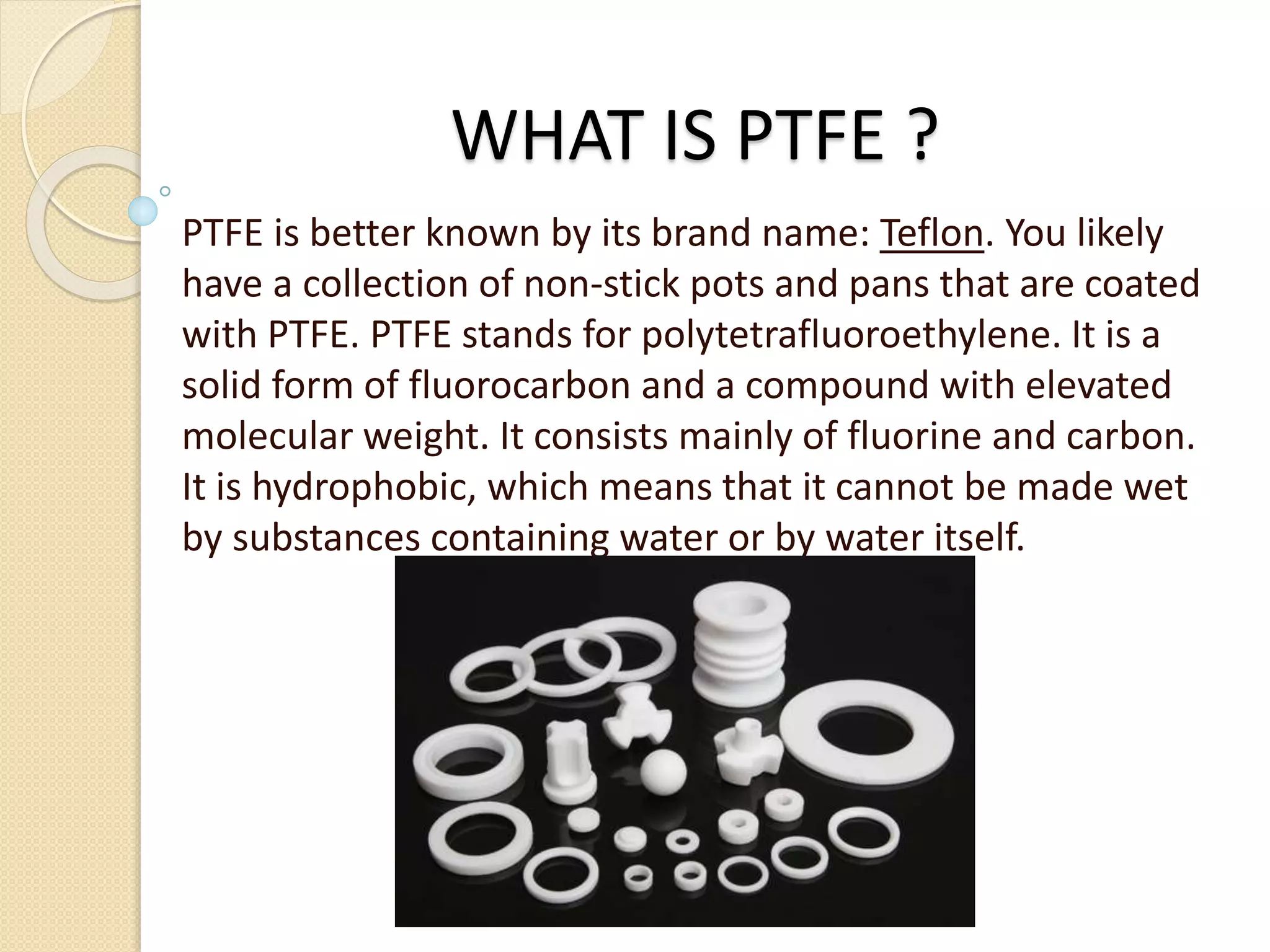 Advantages of PTFE | PPTX